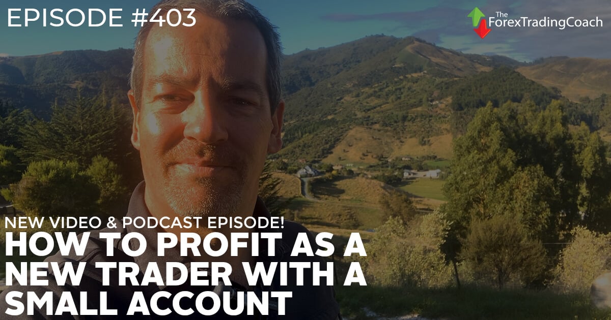 How to Profit as a New Trader with a Small Account | Weekly Video