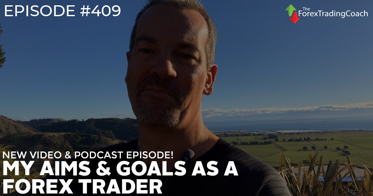 My Aims & Goals as a Forex Trader | Weekly Video | TFTC