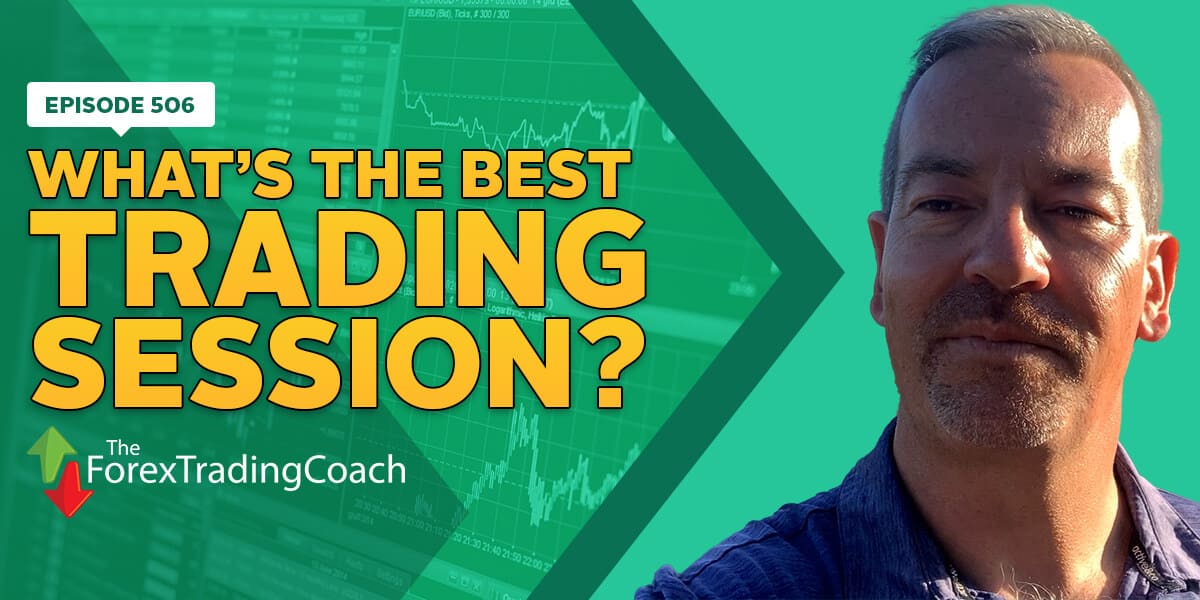What’s the Best Trading Session? | Weekly Video