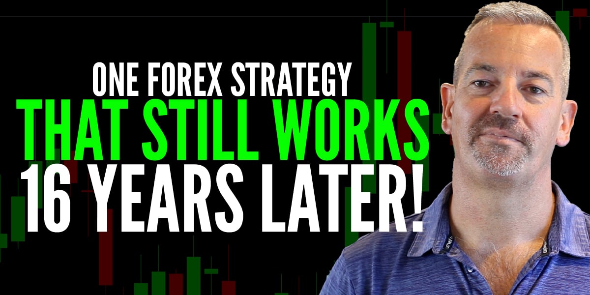How This One Forex Strategy Stood the Test of Time | TFTC